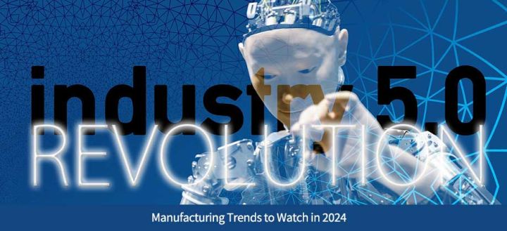 Manufacturing Trends to Watch in 2024 - ARF Financial
